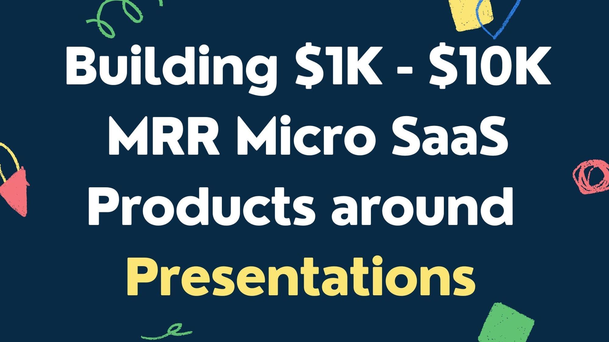 3 Micro SaaS Ideas around Decks and Presentations | Micro SaaS HQ Insights