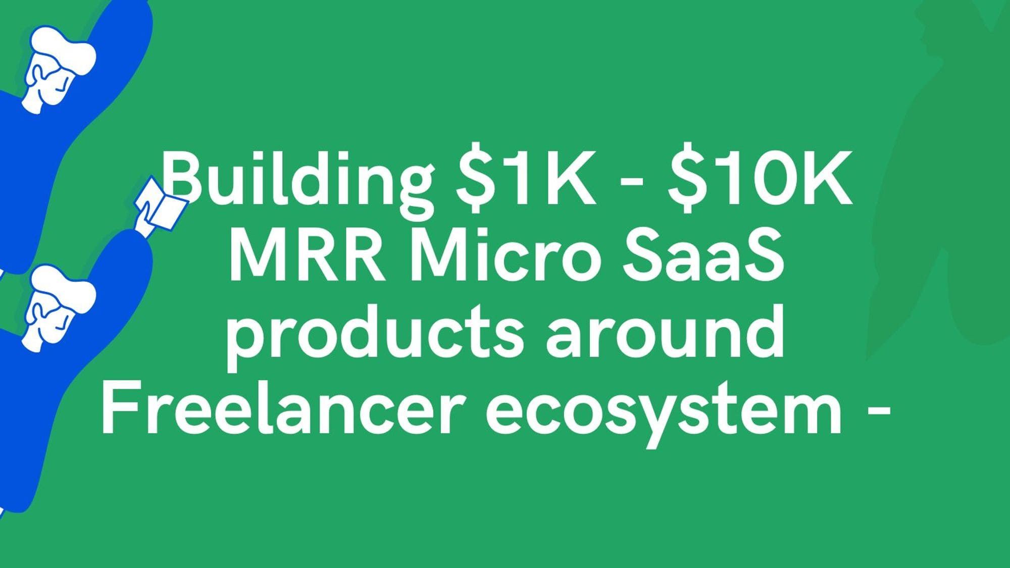 3 Micro SaaS Ideas around Freelancer Ecosystem | Micro SaaS HQ Insights 3 Micro SaaS Ideas around Freelancer Ecosystem | Micro SaaS HQ Insights