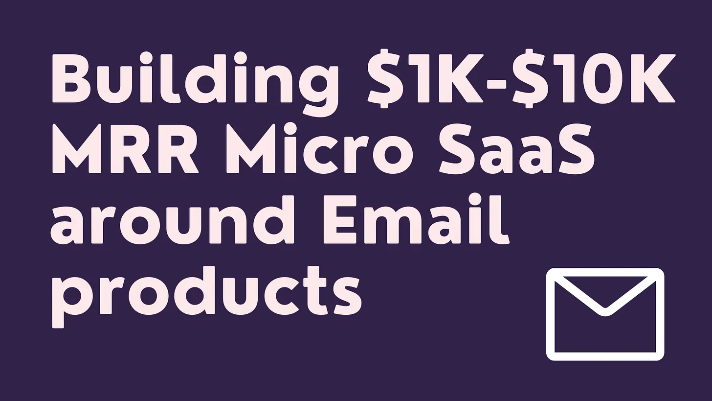 Building $1K-$10K MRR Micro SaaS around Email products | Micro SaaS HQ ... Building $1K-$10K MRR Micro SaaS around Email products | Micro SaaS HQ ...